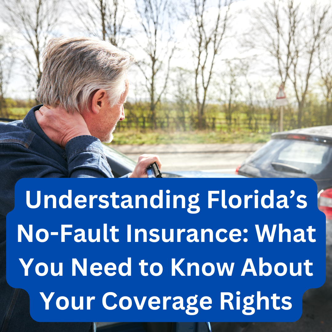 Understanding Florida’s No-Fault Insurance: What You Need to Know About ...